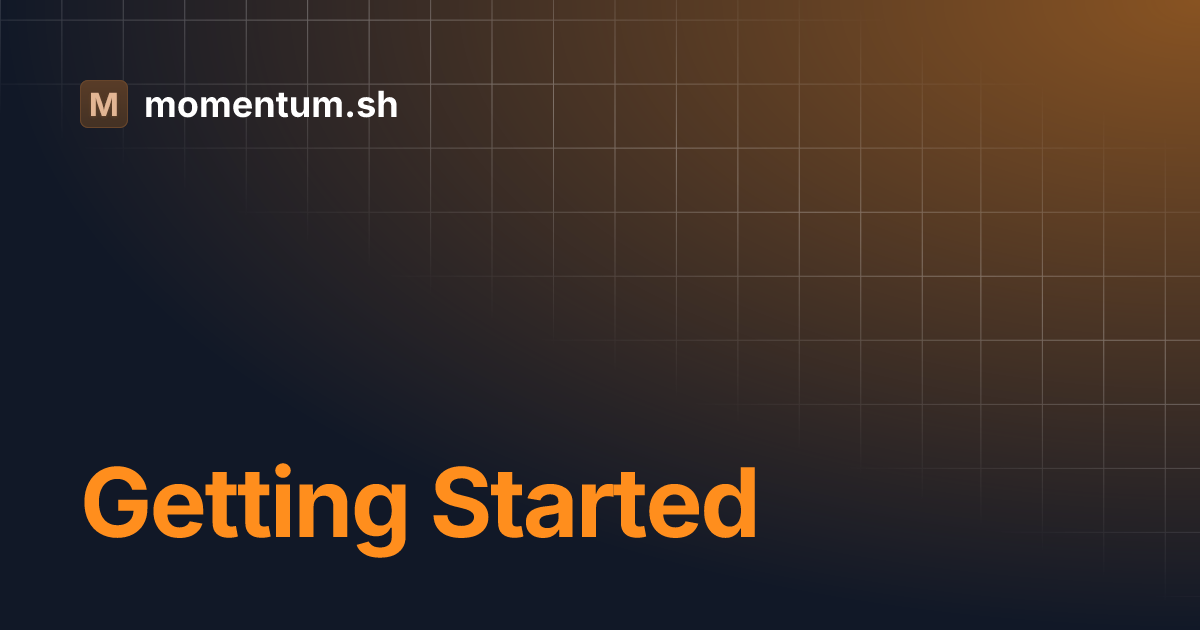 Getting Started | momentum.sh